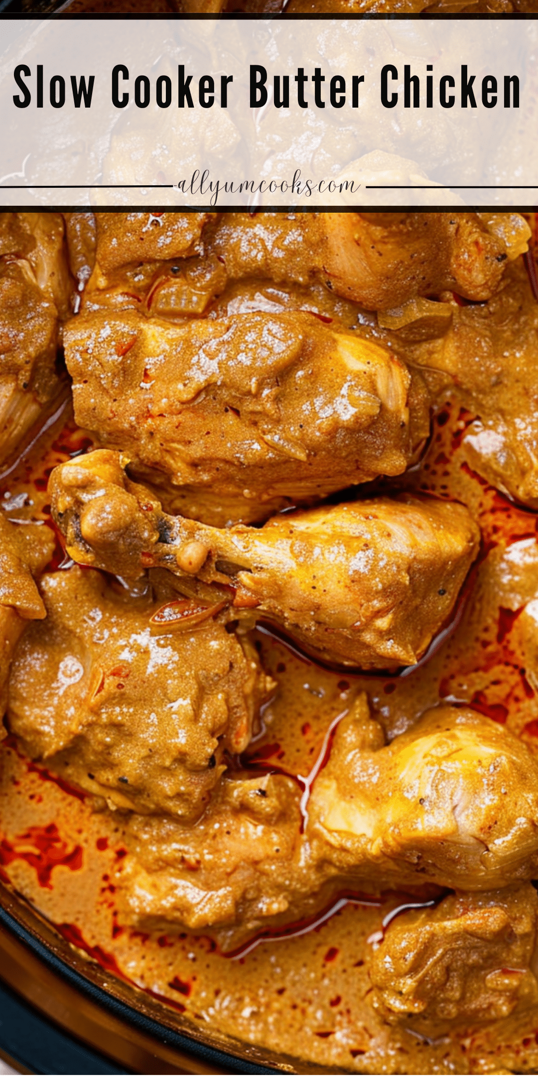 Slow Cooker Butter Chicken | All Yum Cooks