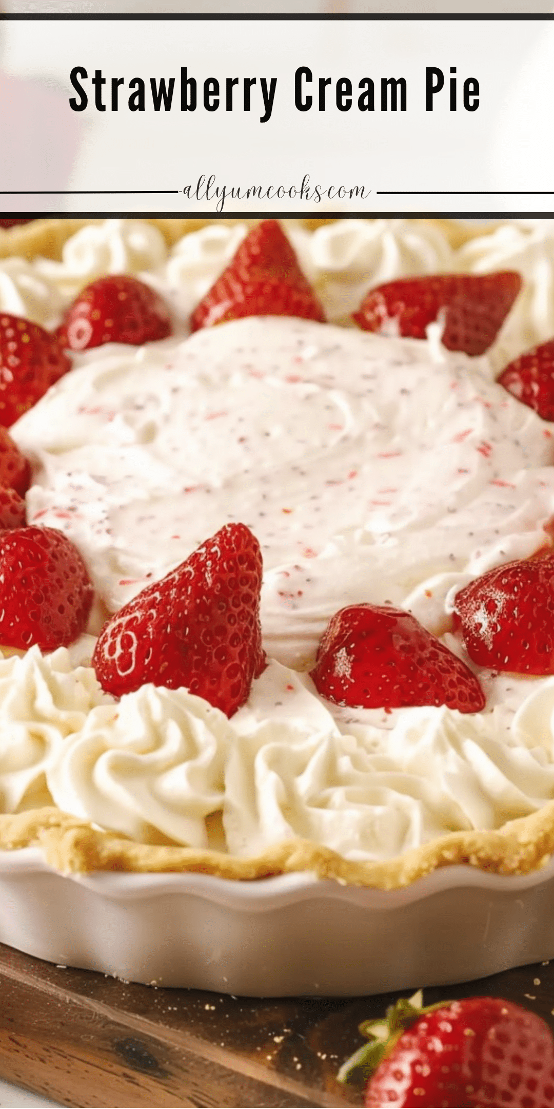 Strawberry Cream Pie - All Yum Cooks