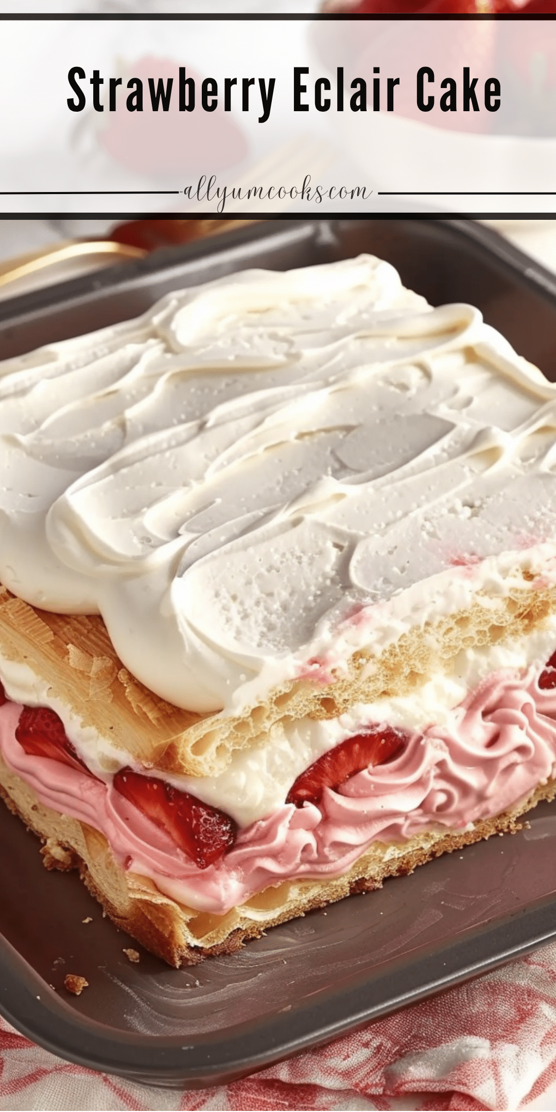 Strawberry Eclair Cake | All Yum Cooks