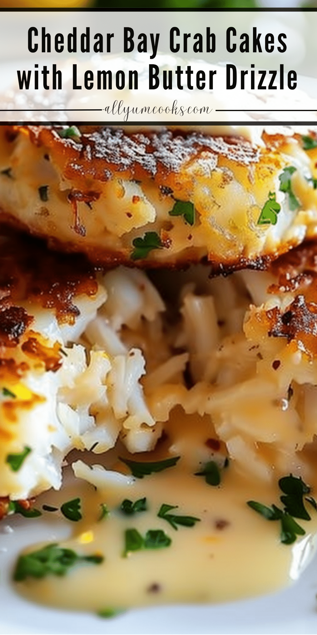Cheddar Bay Crab Cakes with Lemon Butter Drizzle - All Yum Cooks