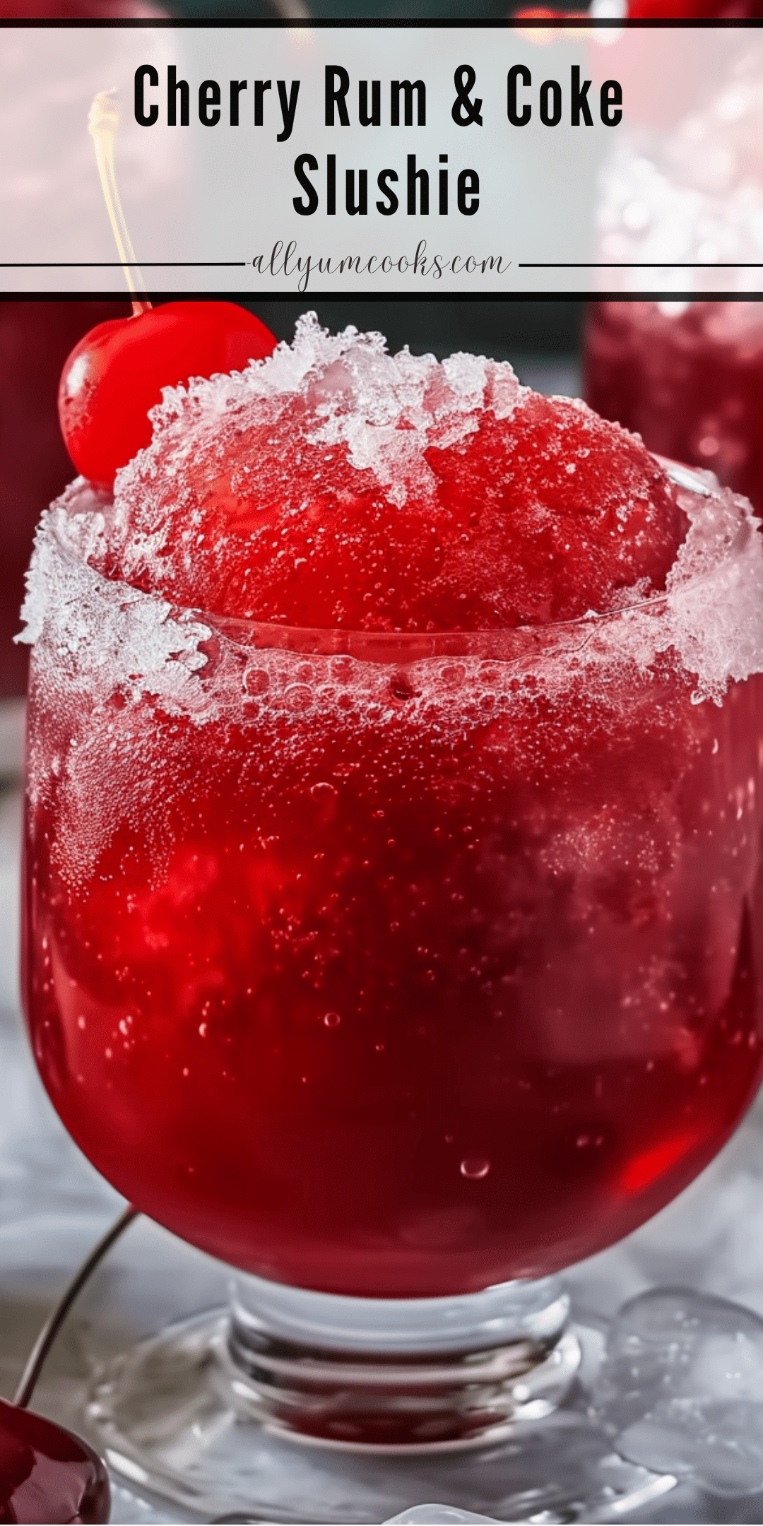 Cherry Rum & Coke Slushie - All Yum Cooks