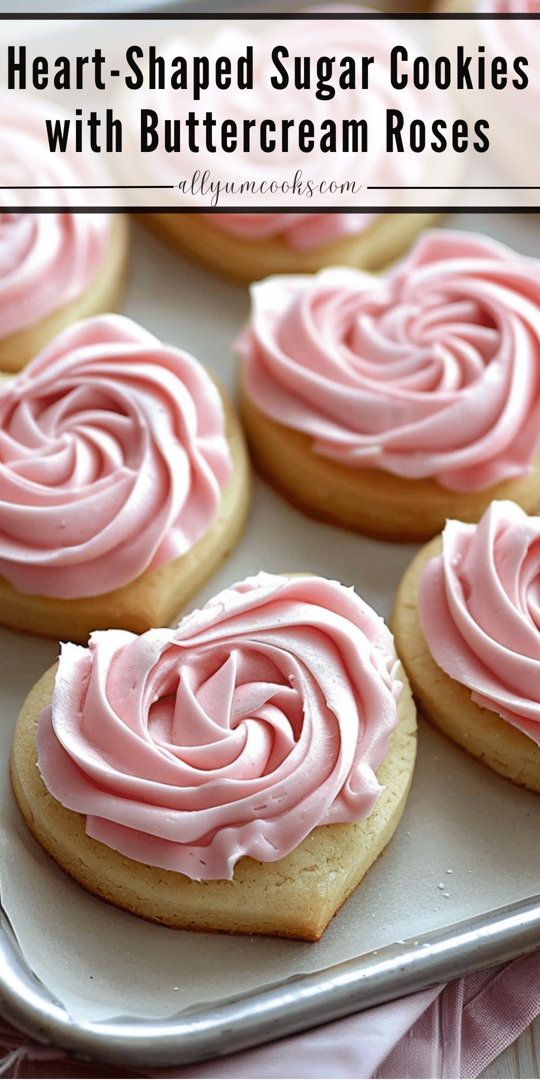 Heart-Shaped Sugar Cookies with Buttercream Roses - All Yum Cooks