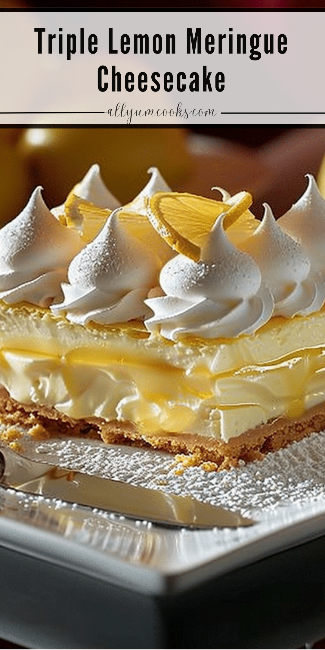Triple Lemon Meringue Cheesecake - All Yum Cooks