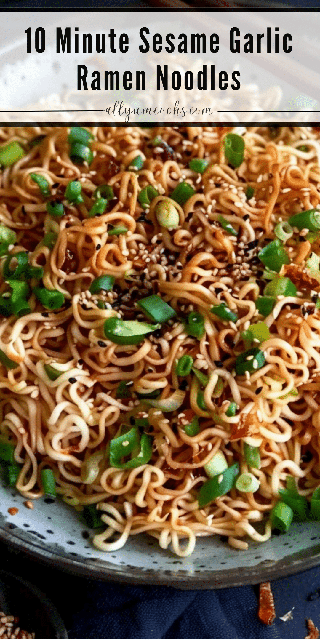 10 Minute Sesame Garlic Ramen Noodles | All Yum Cooks