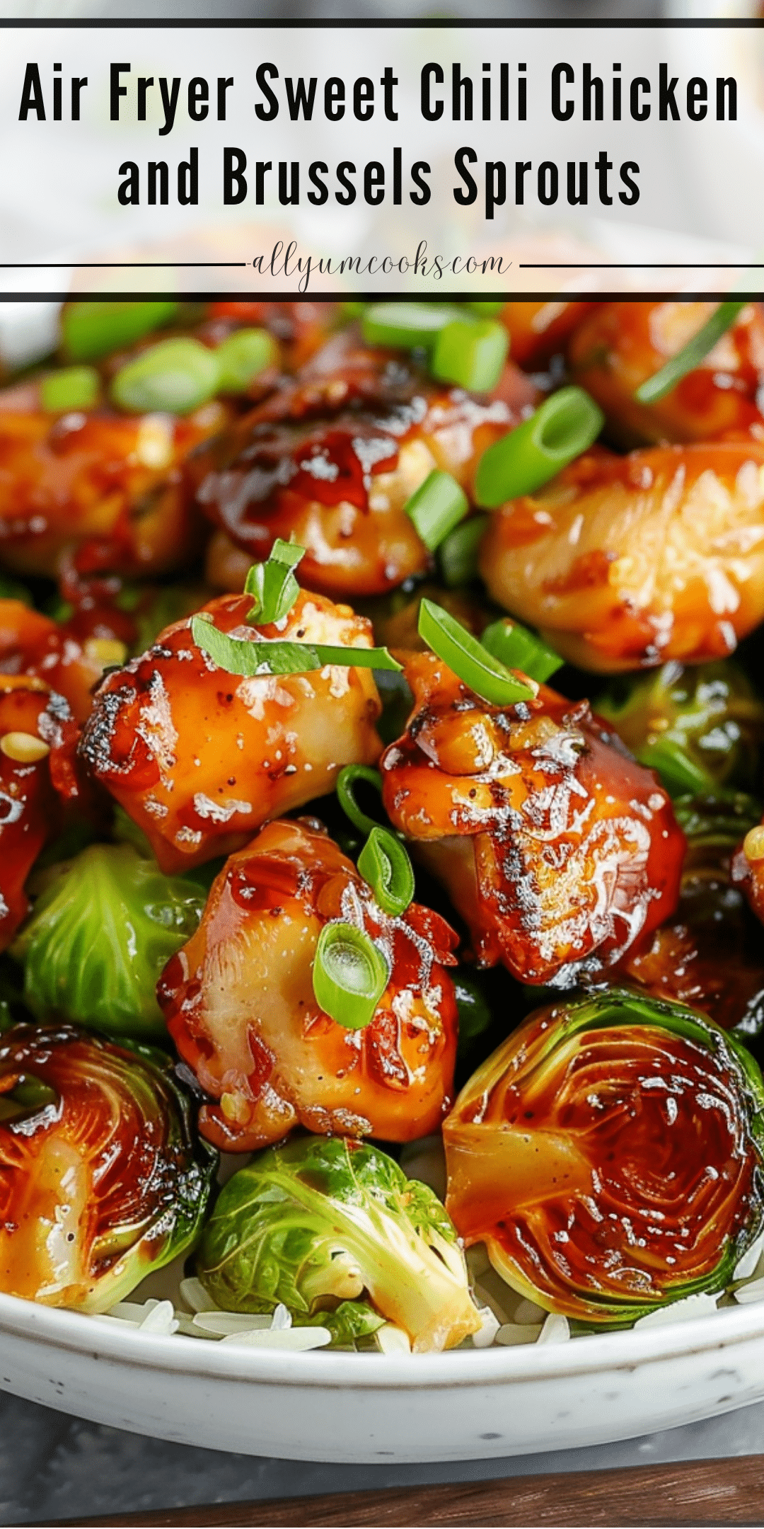 Air Fryer Sweet Chili Chicken and Brussels Sprouts - All Yum Cooks