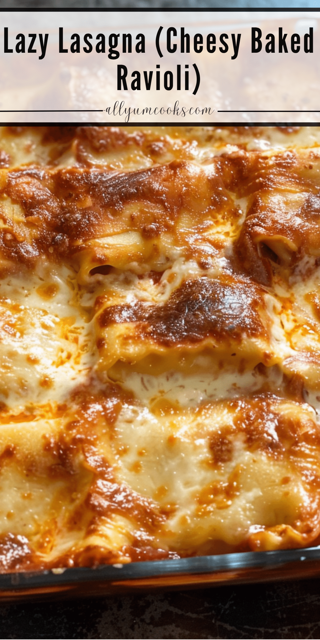 Lazy Lasagna (Cheesy Baked Ravioli) | All Yum Cooks