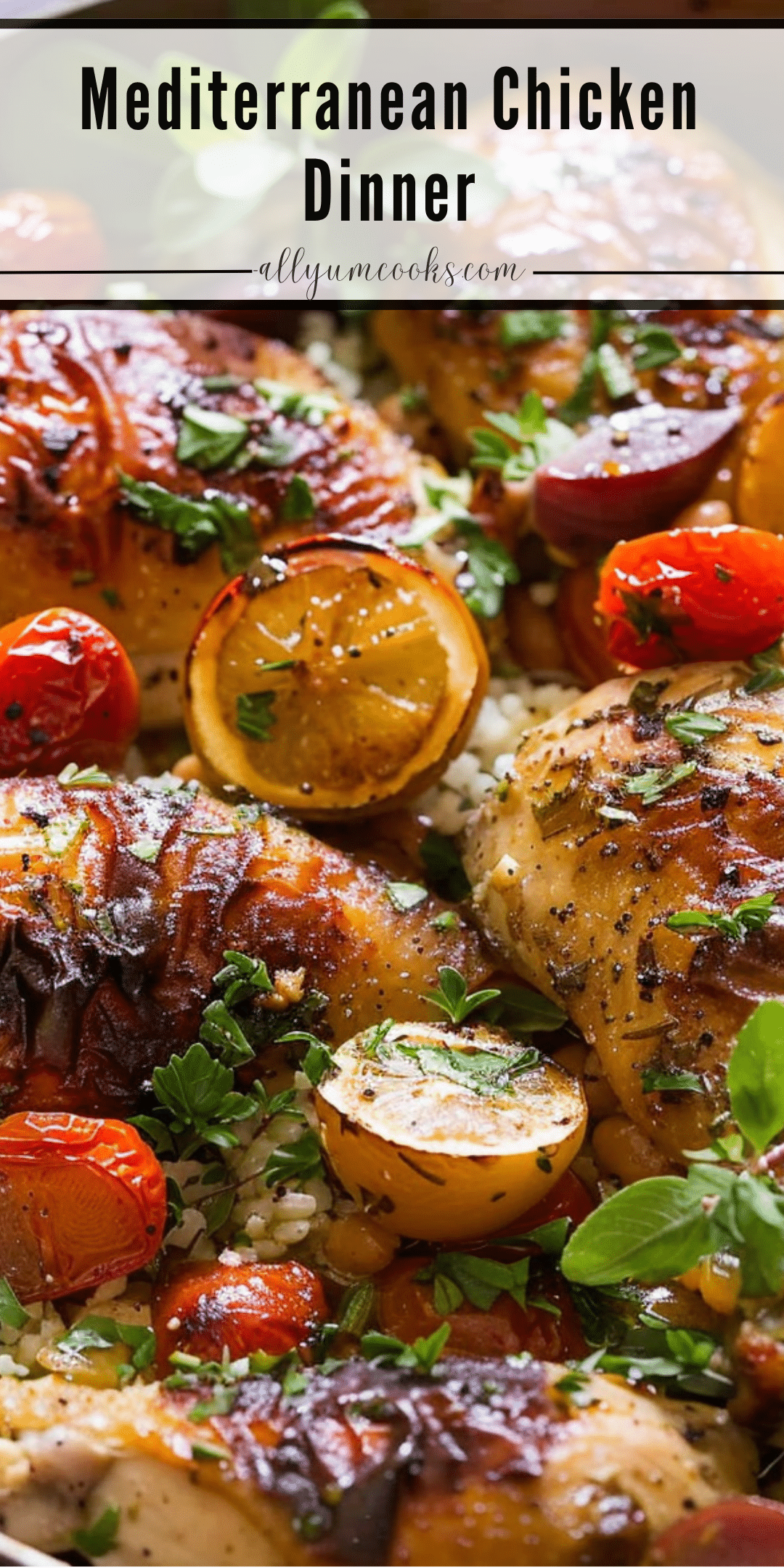 Mediterranean Baked Chicken Dinner | All Yum Cooks