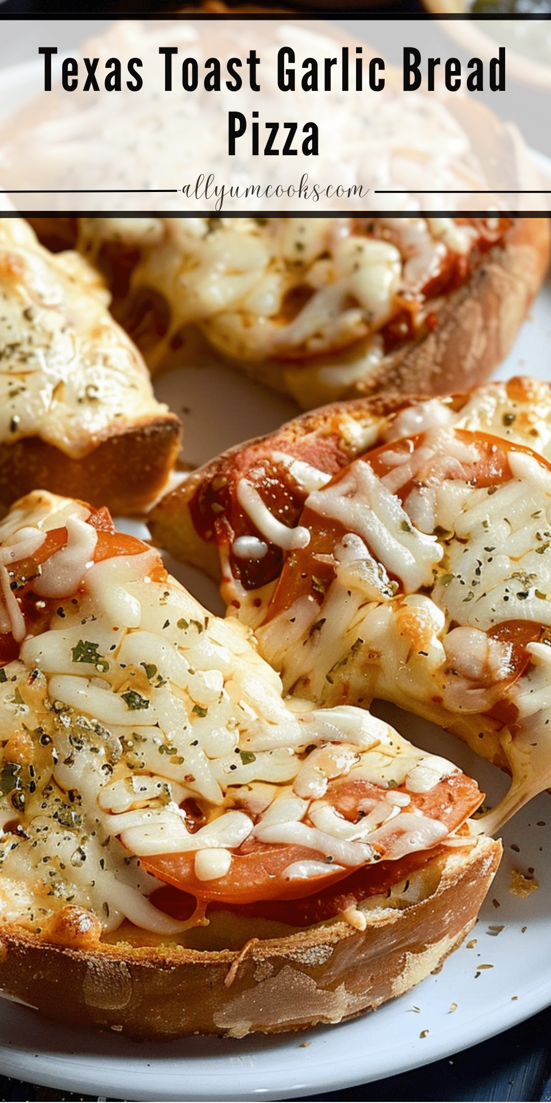 Texas Toast Garlic Bread Pizza | All Yum Cooks