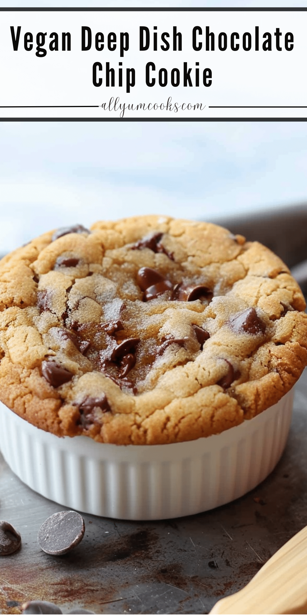 Vegan Deep Dish Chocolate Chip Cookie | All Yum Cooks