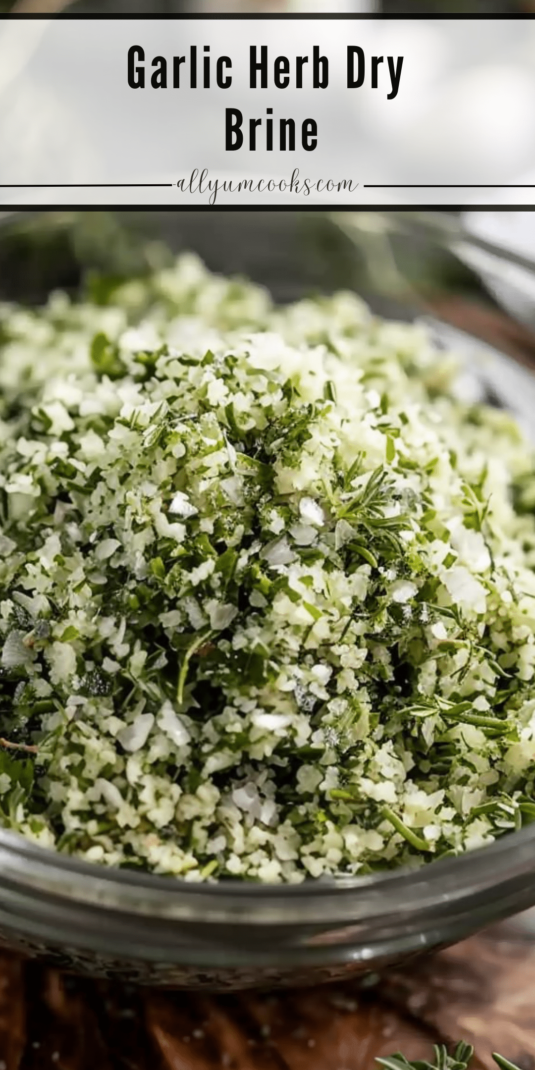 Garlic Herb Dry Brine | All Yum Cooks