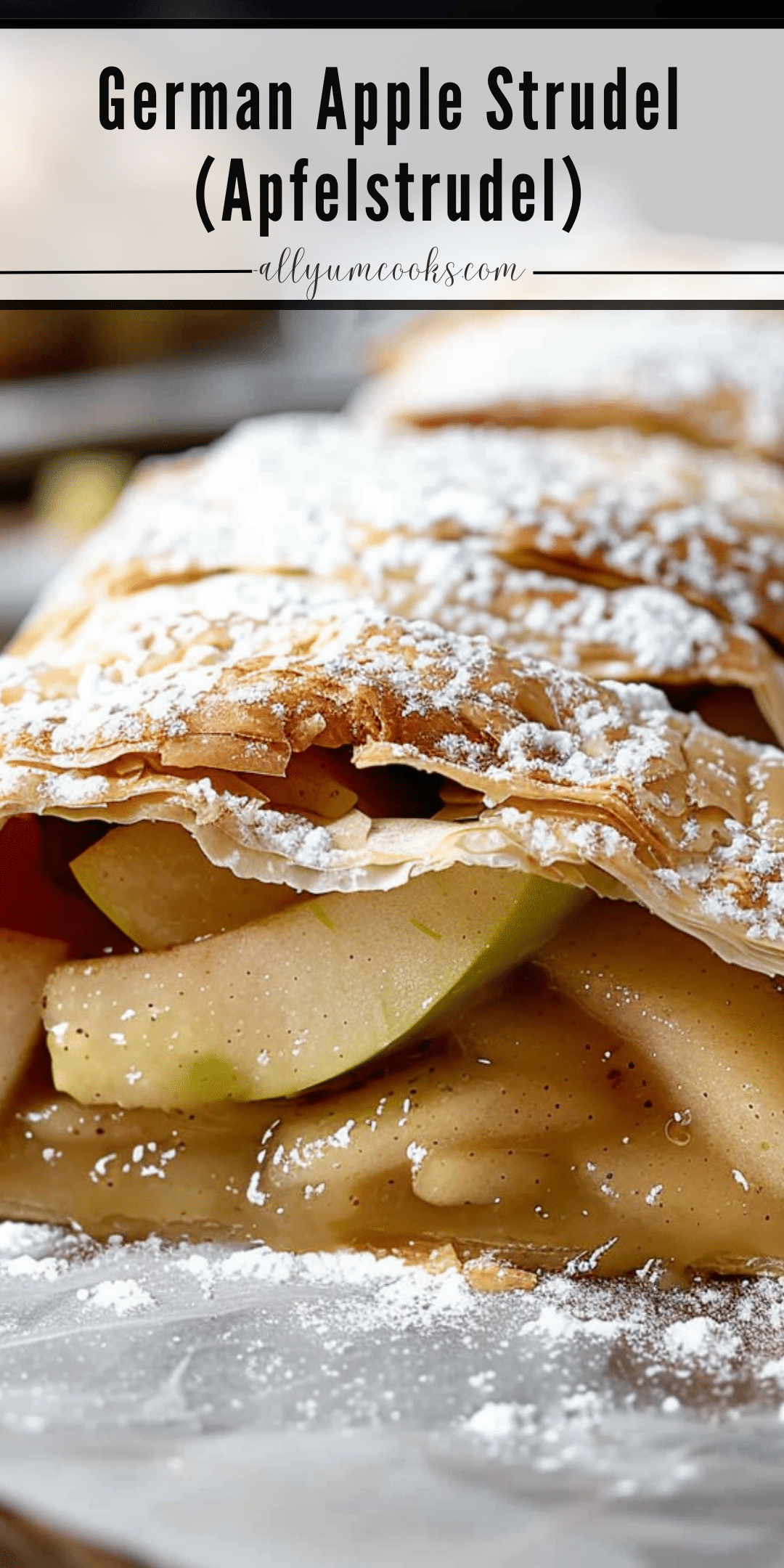 German Apple Strudel (Apfelstrudel) | All Yum Cooks