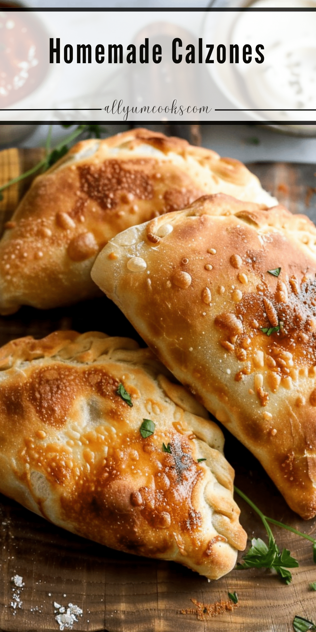 Homemade Calzones | All Yum Cooks
