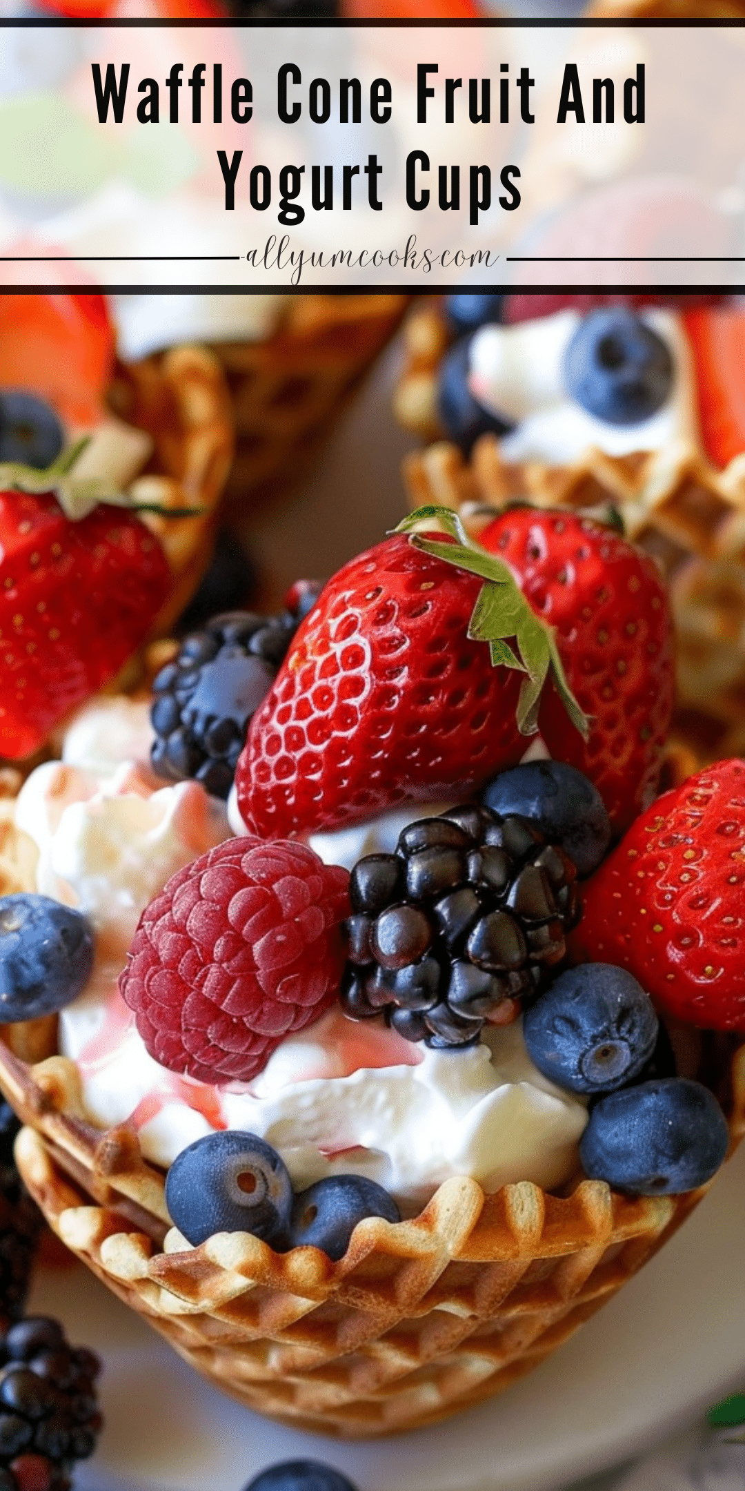 Waffle Cone Fruit and Yogurt Cups | All Yum Cooks