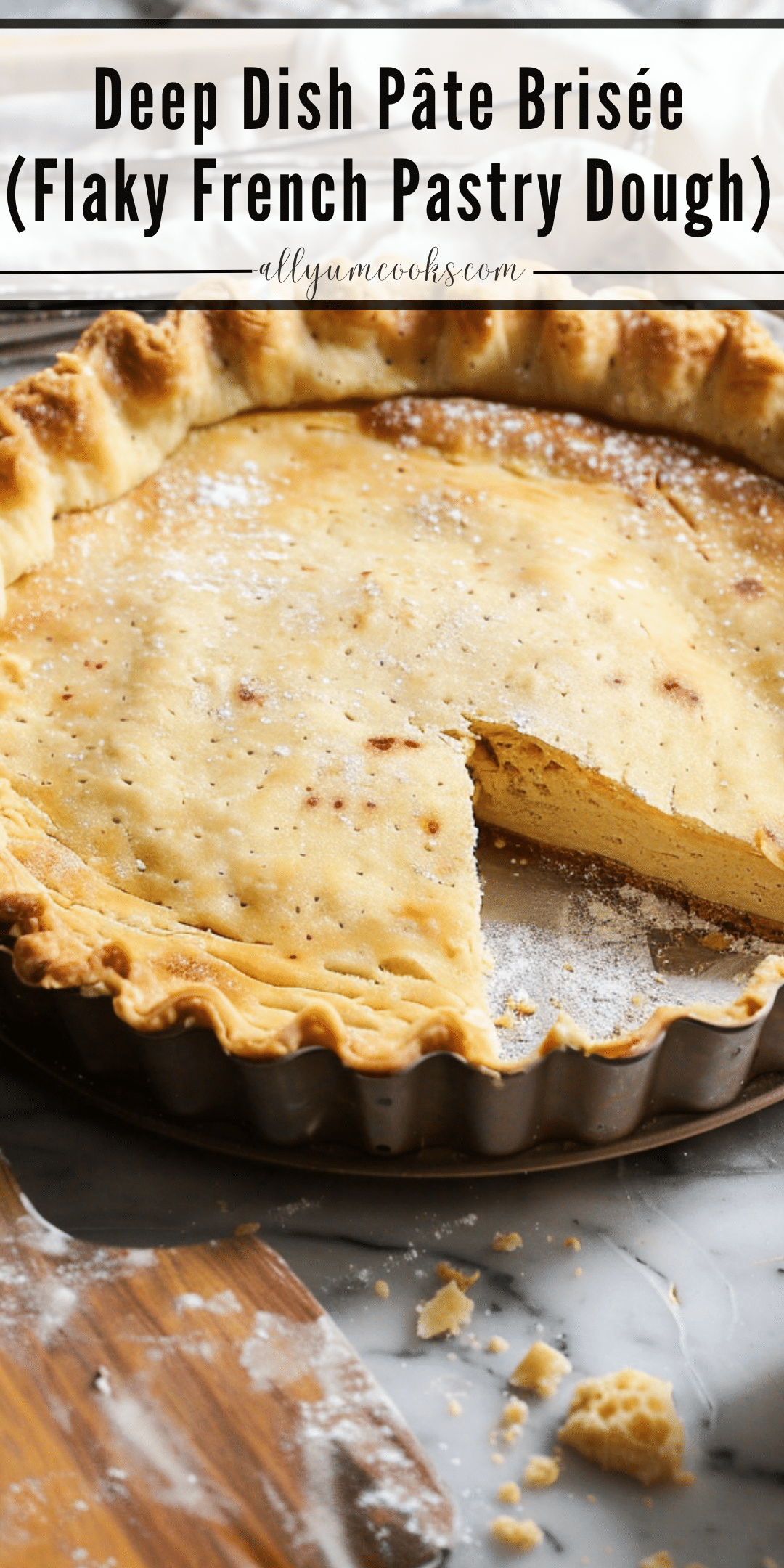 Deep Dish Pâte Brisée (Flaky French Pastry Dough) | All Yum Cooks