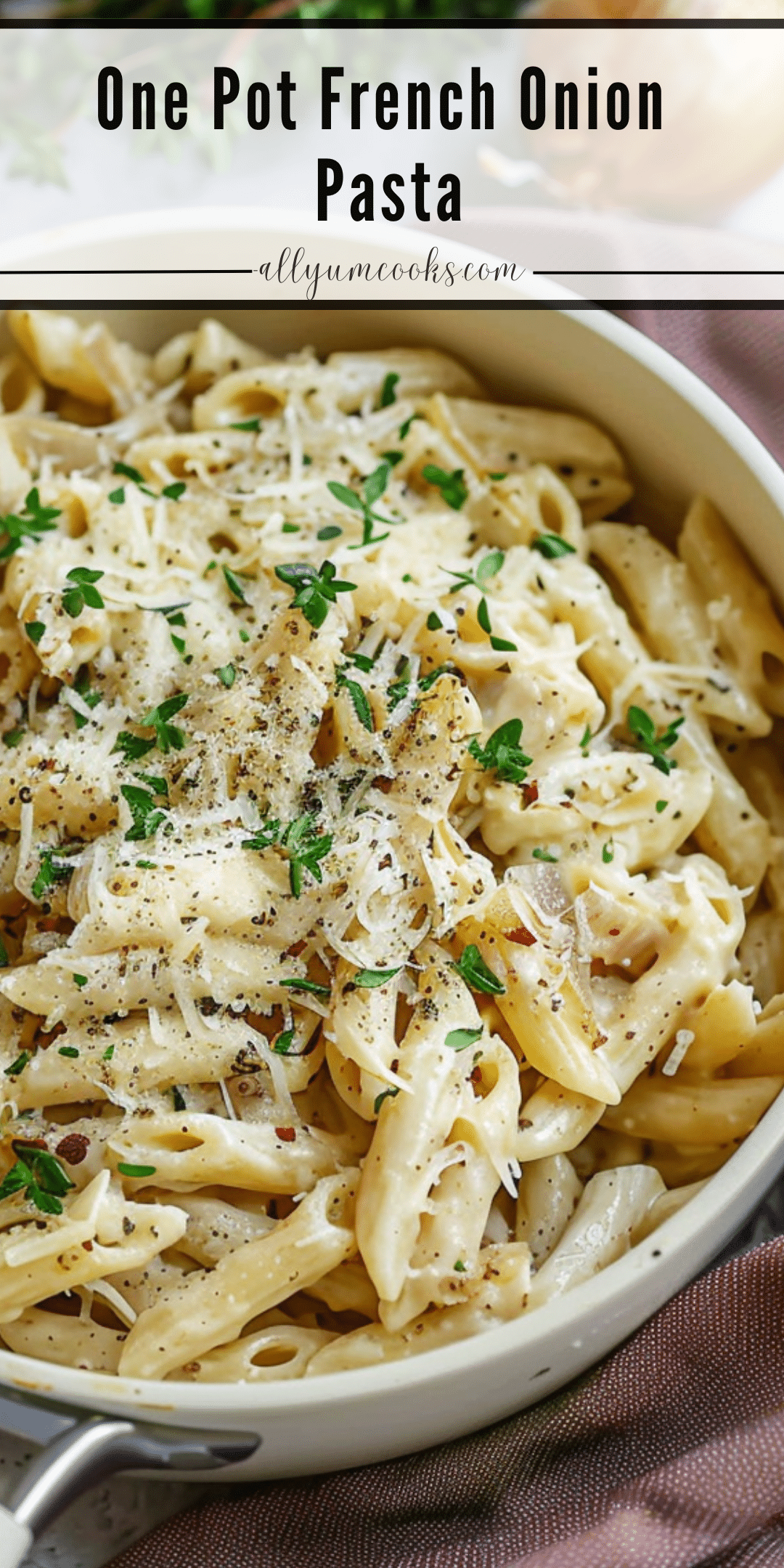 One-Pot French Onion Pasta | All Yum Cooks